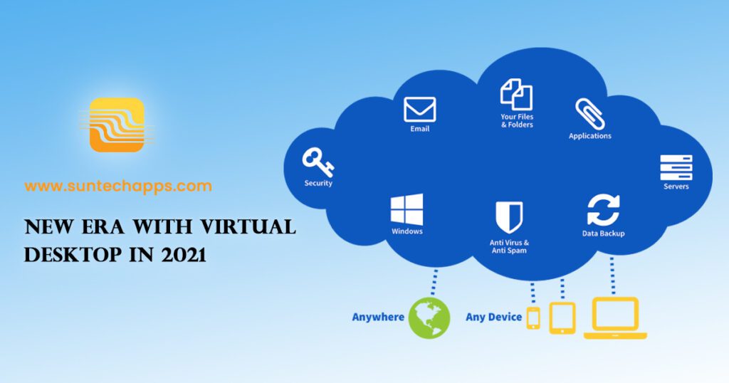 New Era with Virtual Desktop -SuntechApp